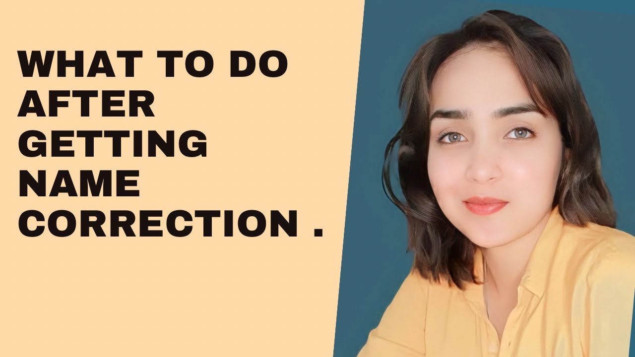 Steps to follow after name correction | Nikita Yadavv - YouTube