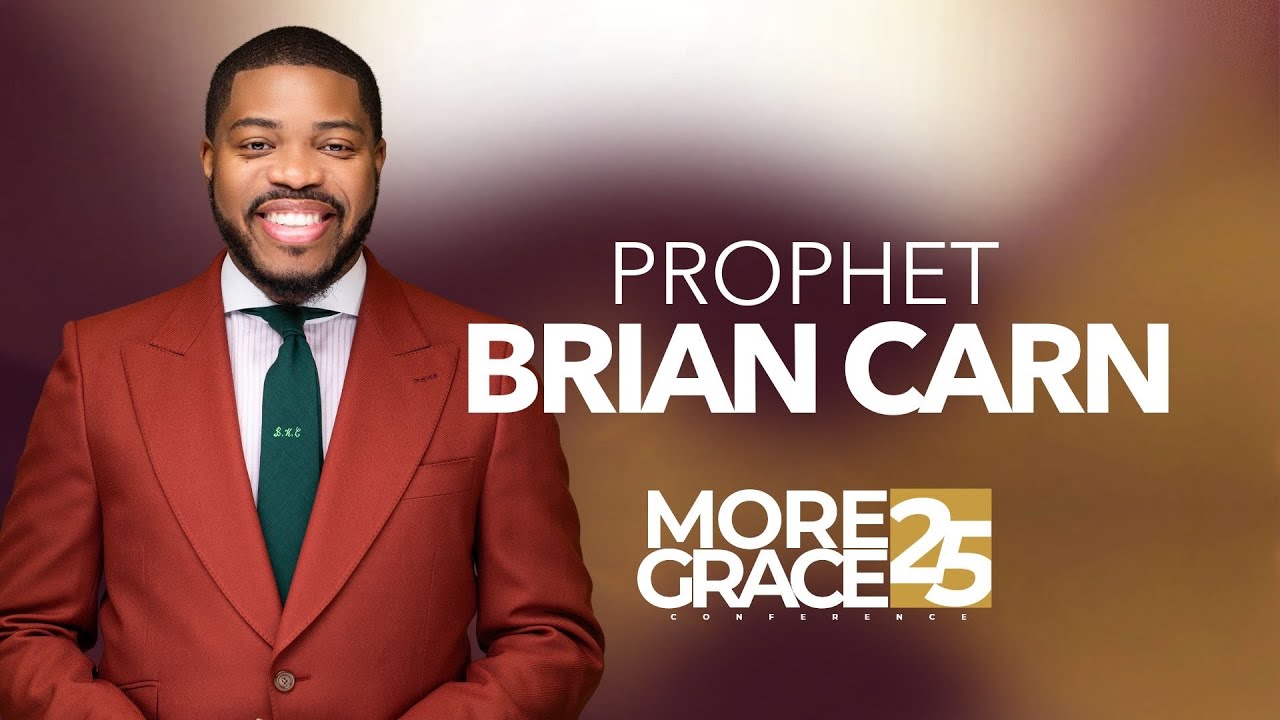 More Grace Conference | Prophet Brian Carn - July 10, 2025 - YouTube