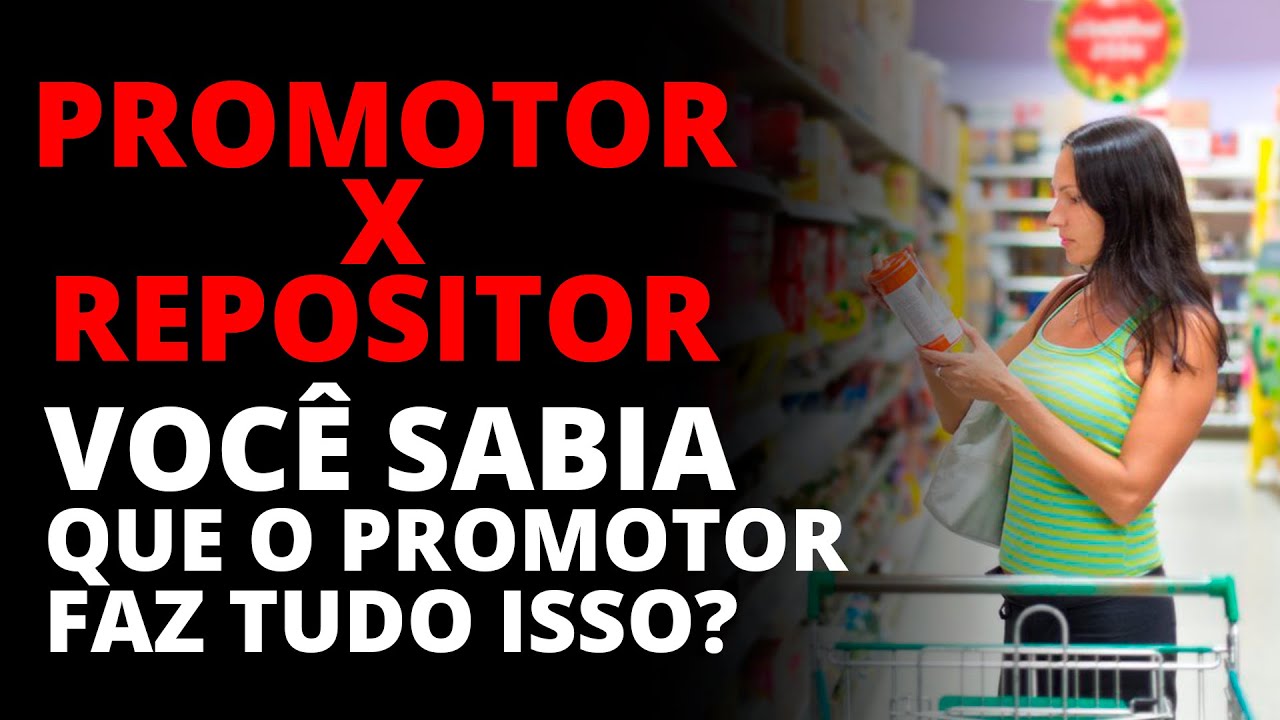 Promotor X Repositor , Você sabia que o promotor de vendas faz tudo ...