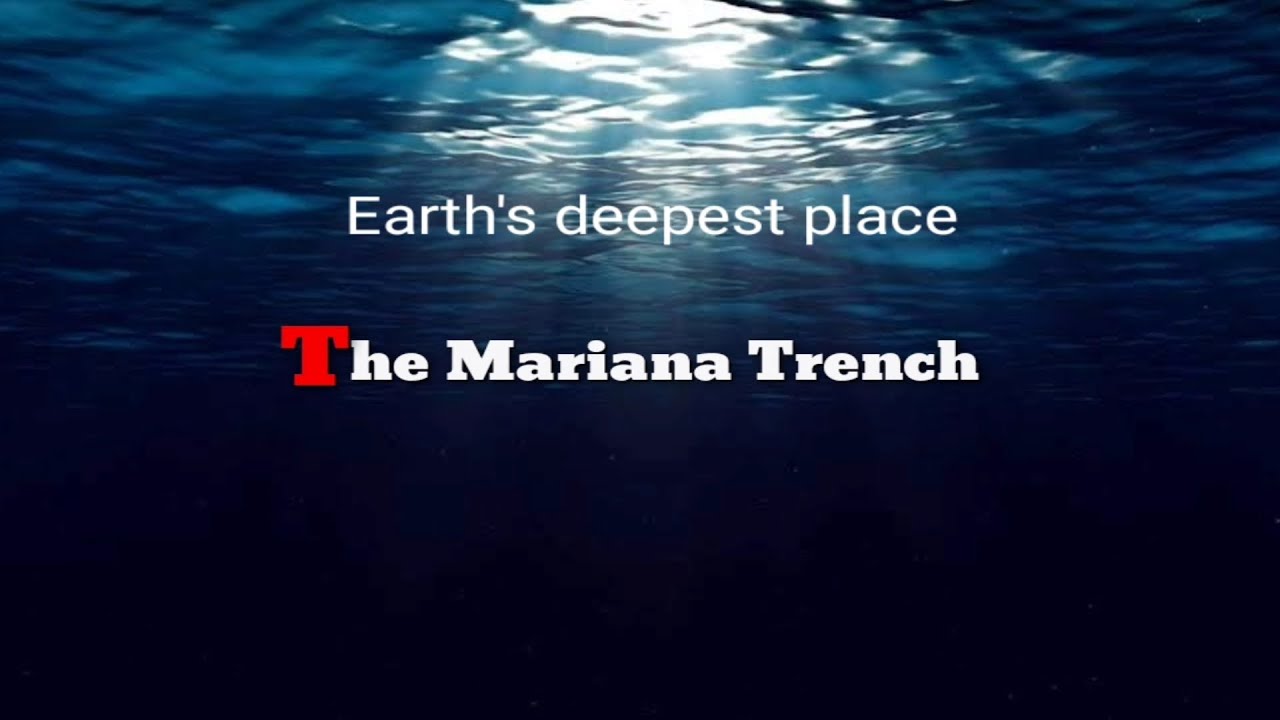 Mariana Trench - The deepest and darkest place on earth | Into The ...