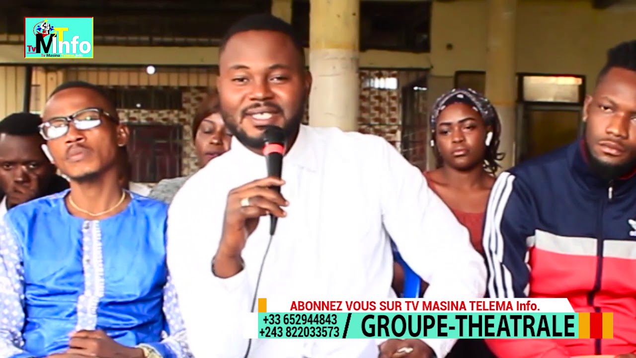 TV MASINA TELEMA INFO. GROUPE THEATRE CIEL OUVERT DE PAPA TIZA TIZA ...