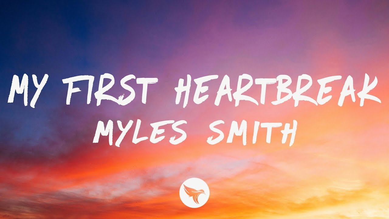 Myles Smith - My First Heartbreak (Lyrics) - YouTube