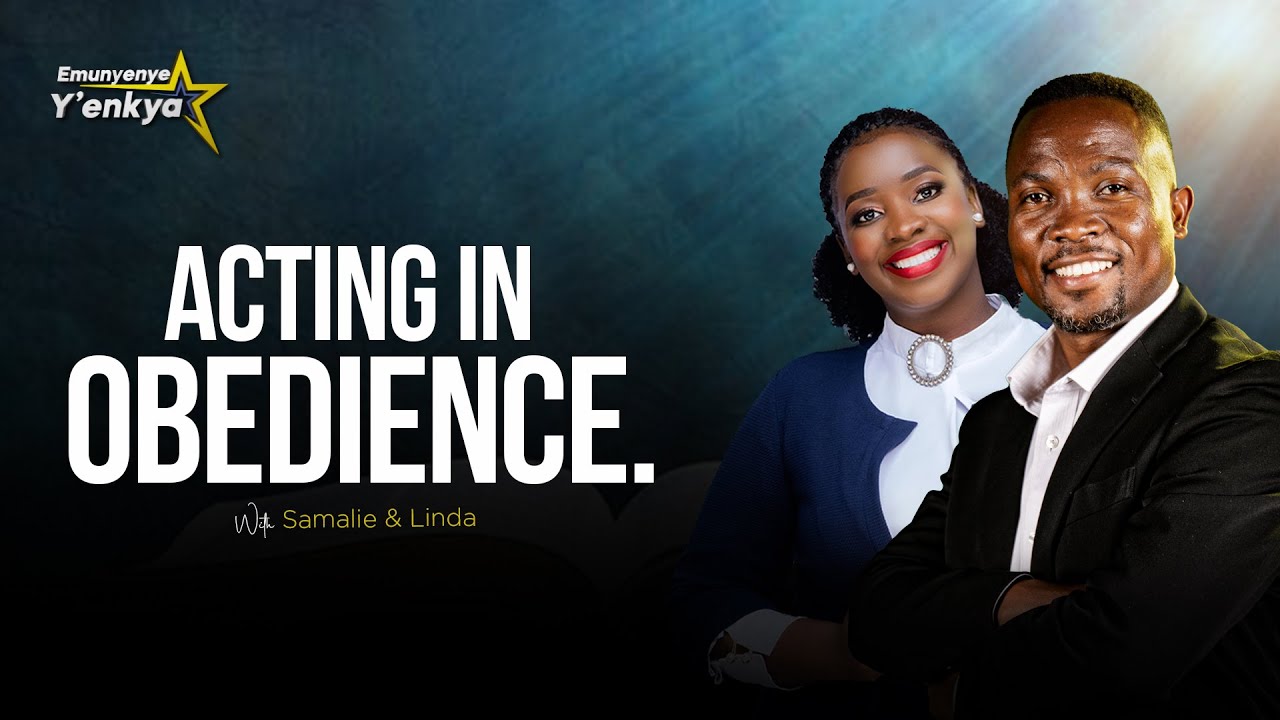 EMMUNYEENYE Y'ENKYA NE GODWIN & SAMALIE | ACTING IN OBEDIENCE - YouTube
