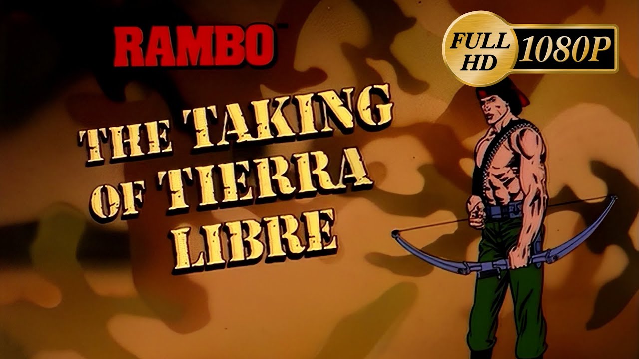 [HD] Rambo - The Force Of Freedom - Ep. 05: The Taking of Tierra Libre ...