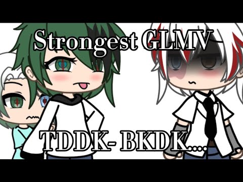 Strongest GLMV//TDDK- BKDK