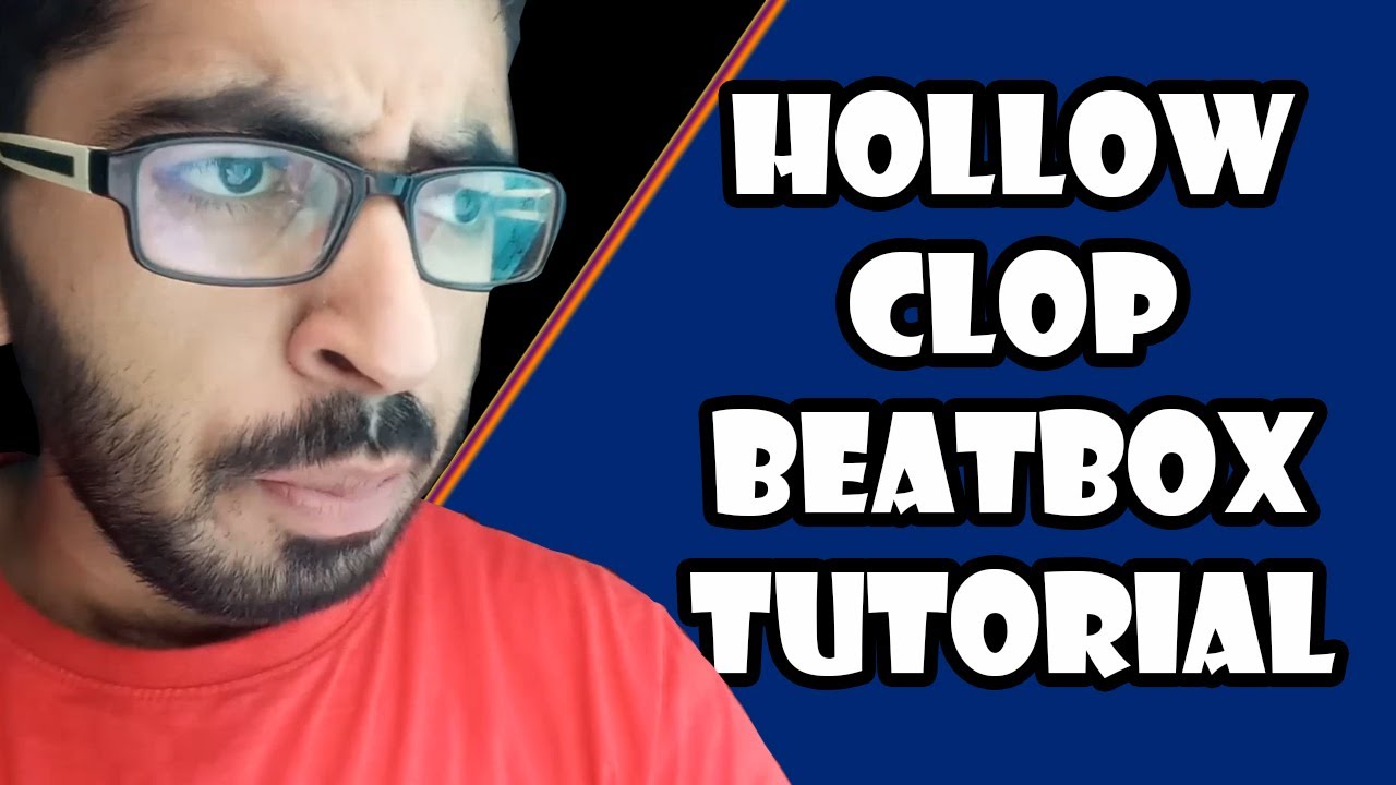 Hollow Clop beatbox tutorial || Hindi || Beatbox Tutorials || Kunal Bbx Tutorial#28 - YouTube