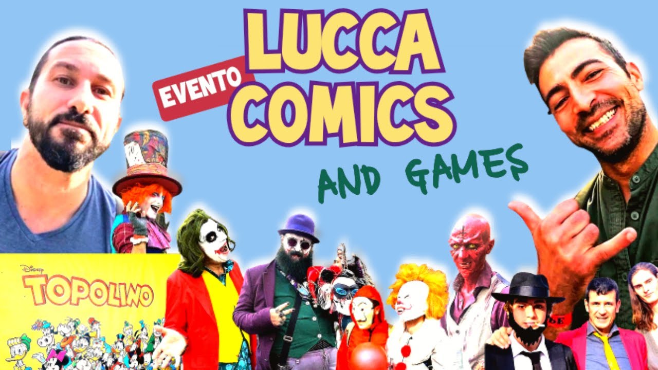 Lucca comics and games - la nostra prima avventura a questo evento ...