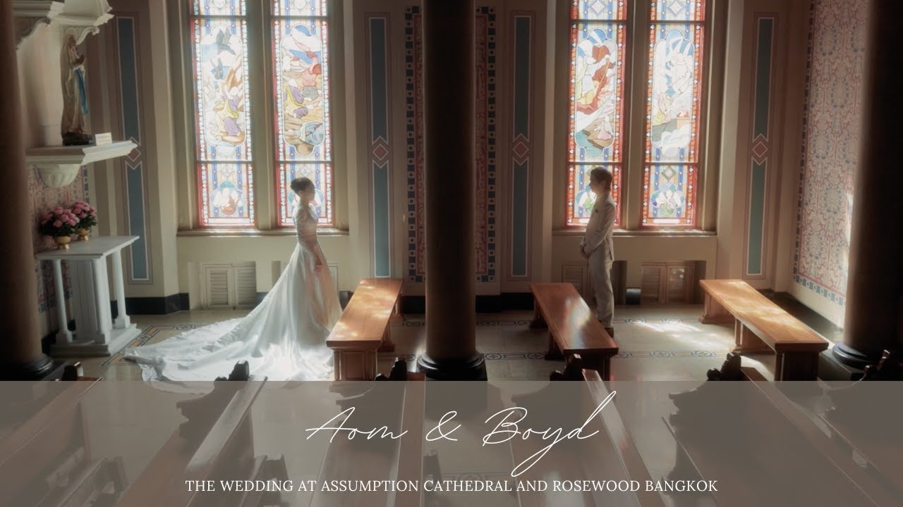 MUG - Aom & Boyd Wedding (at Assumption Cathedral and Rosewood Bangkok ...