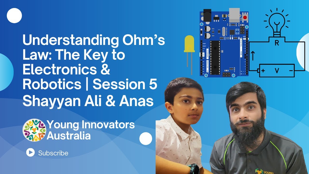 Understanding Ohm’s Law: The Key to Electronics & Robotics | Session 5 | Shayyan Ali & Anas ...