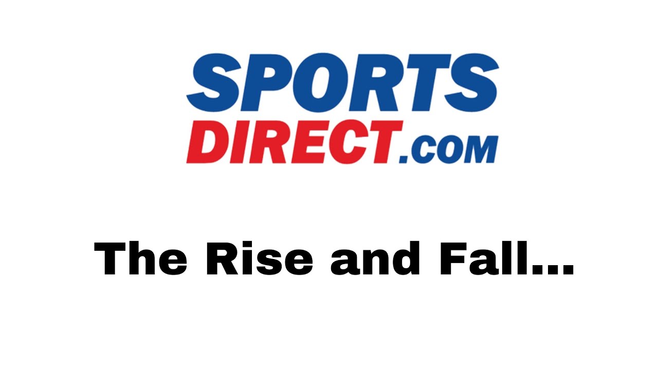 The Rise and Fall of Sports Direct - YouTube