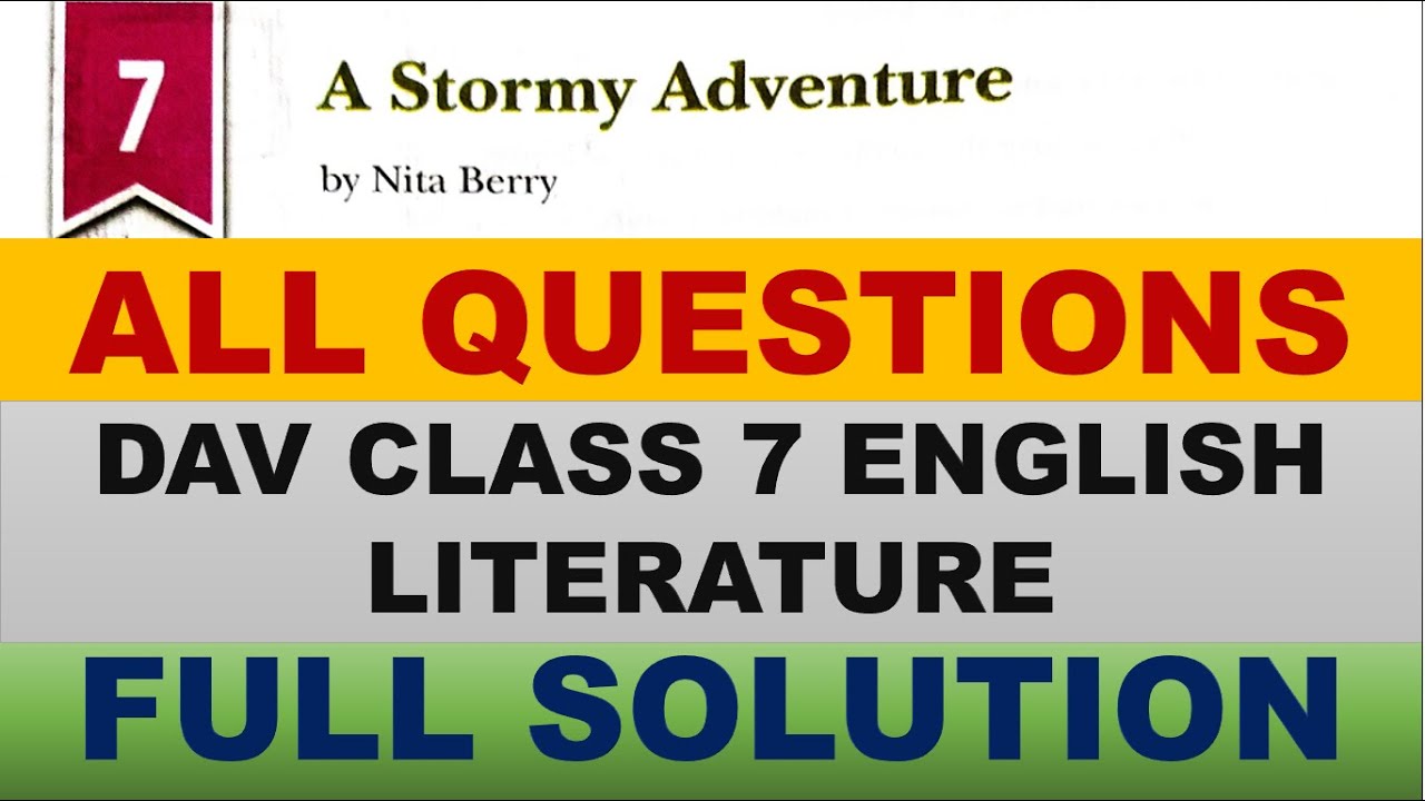 A STORMY ADVENTURE | DAV CLASS 7 ENGLISH LITERATURE CHAPTER 7 SOLUTION ...