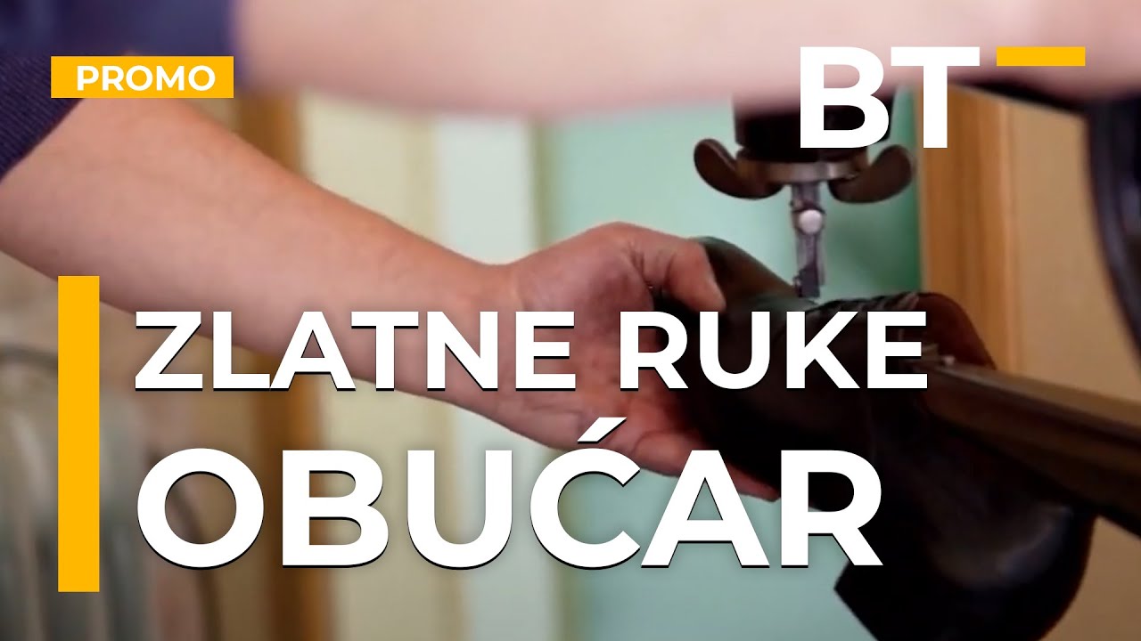 ZLATNE RUKE OBUCAR Balkantrip TV - YouTube