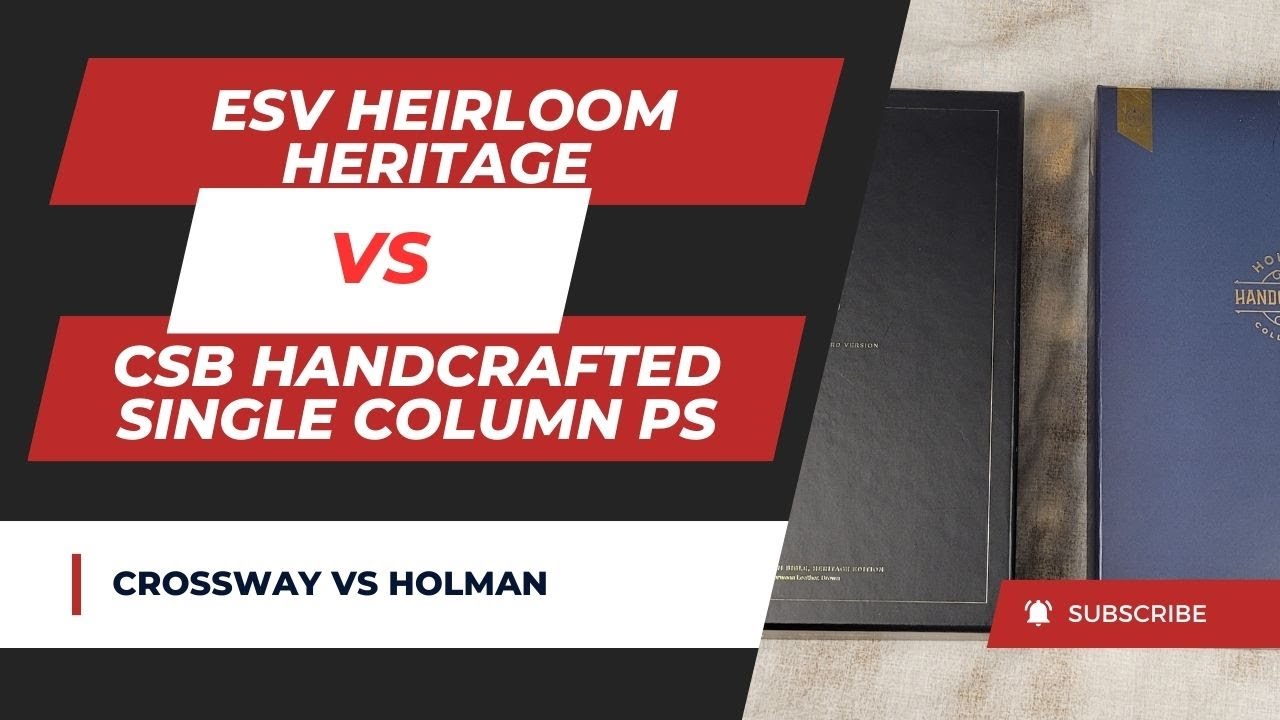 ESV Heritage vs CSB Single Column Personal Size - YouTube