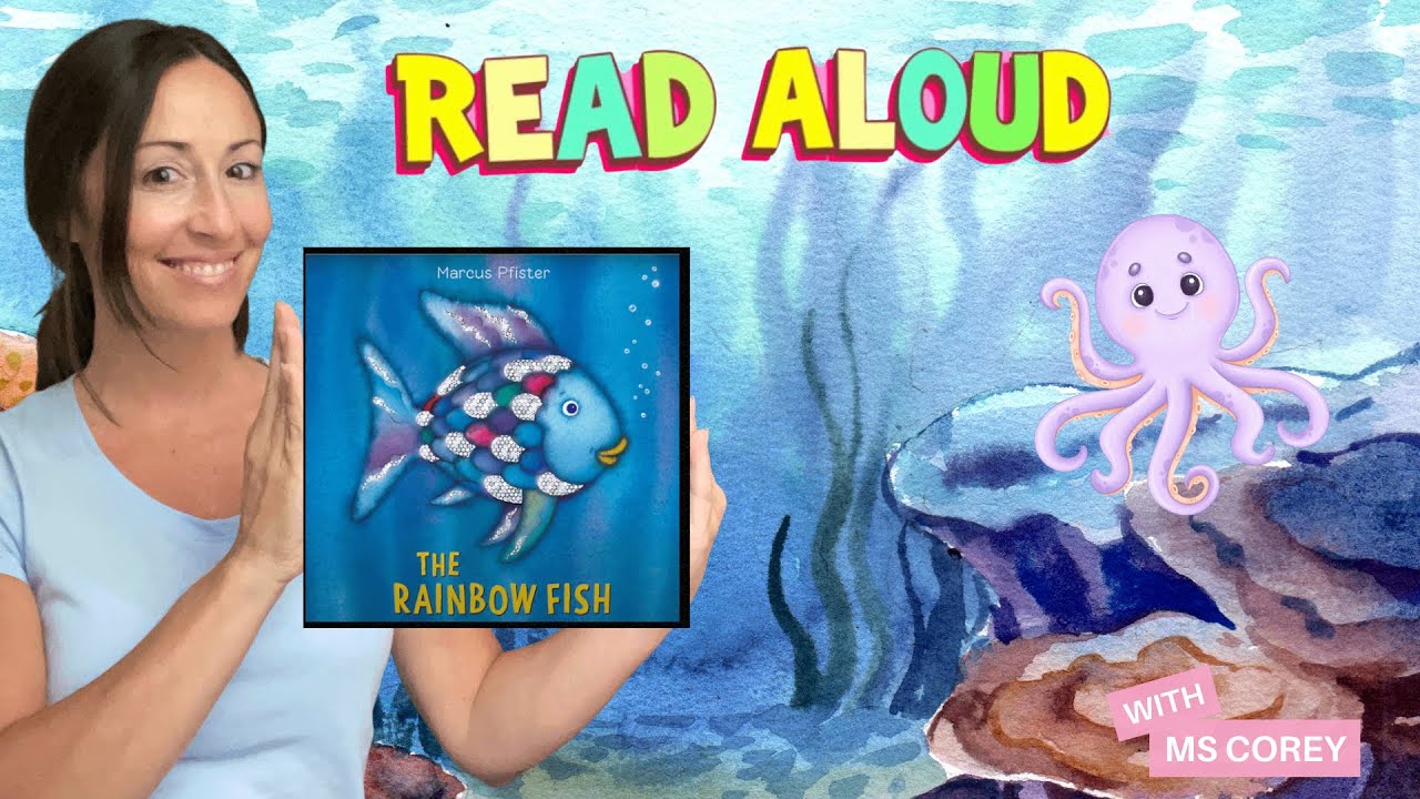 The Rainbow Fish by Marcus Pfister 📖 READ ALOUD children's story by Ms ...