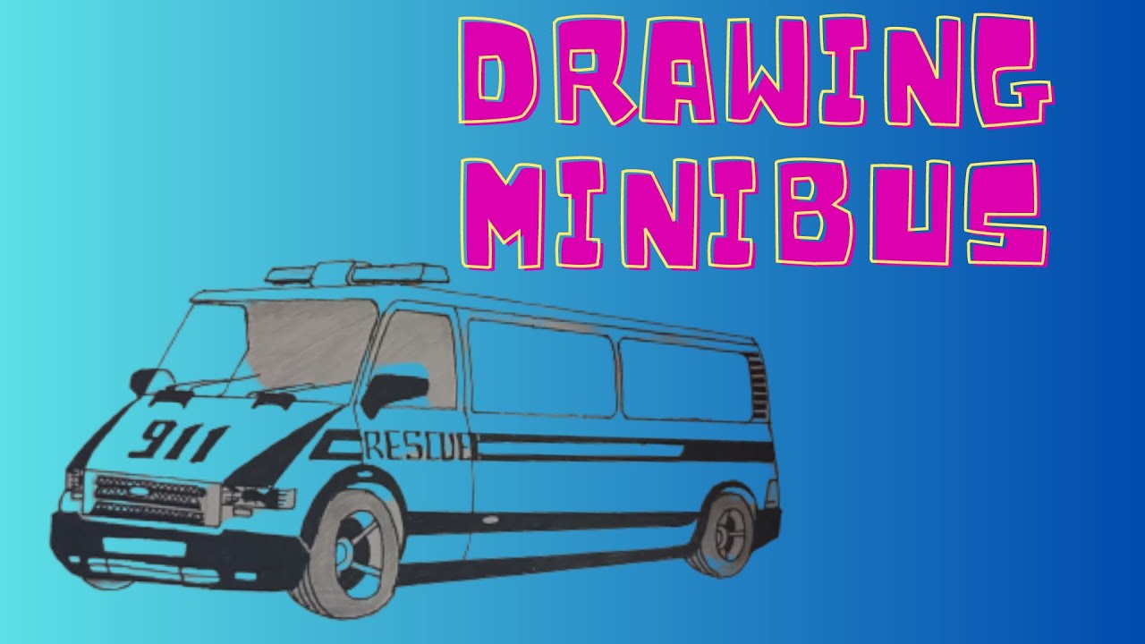 HOW TO DRAW A RESCUE MINIBUS - YouTube
