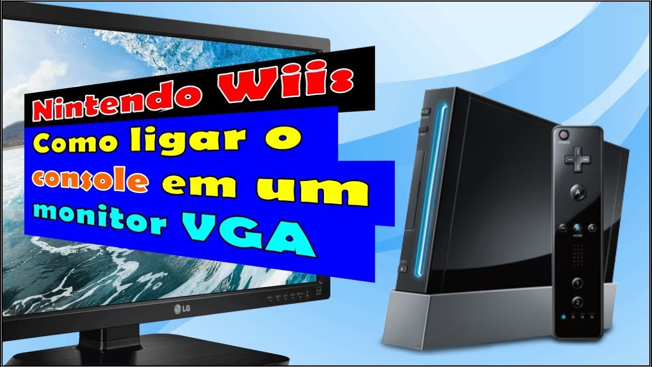 Nintendo Wii: Como ligar o console em um monitor VGA. - YouTube