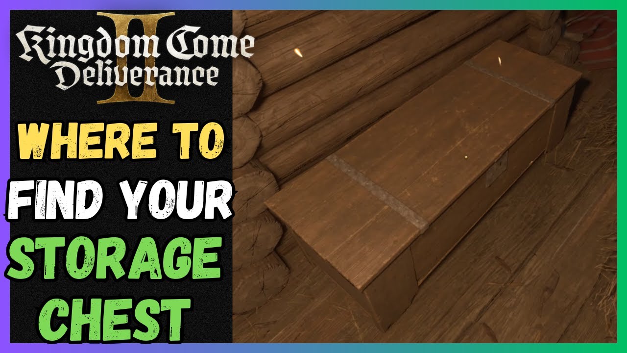 Where is Storage Chest in Kingdom Come: Deliverance 2 - YouTube