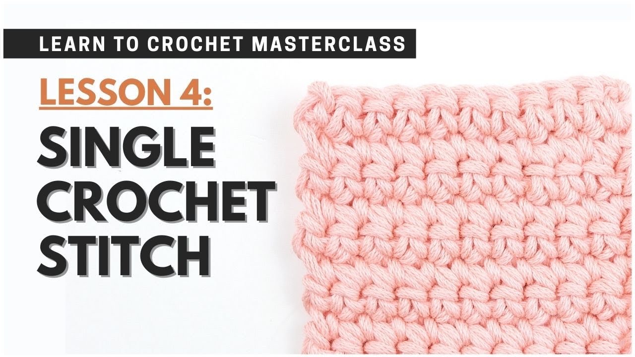 How to Single Crochet for BEGINNERS (sc) | Crochet LESSON 4 - YouTube