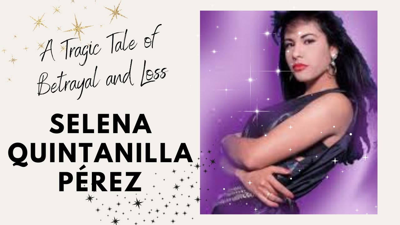 The Murder Of Selena Quintanilla Pérez A Tragic Tale Of Betrayal And