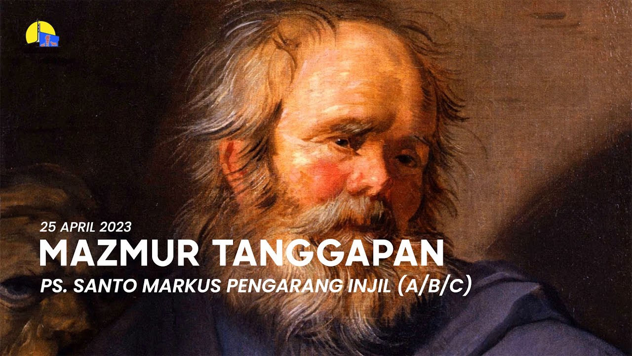 MAZMUR TANGGAPAN PS. SANTO MARKUS PENGARANG INJIL (25 APRIL 2023 ...