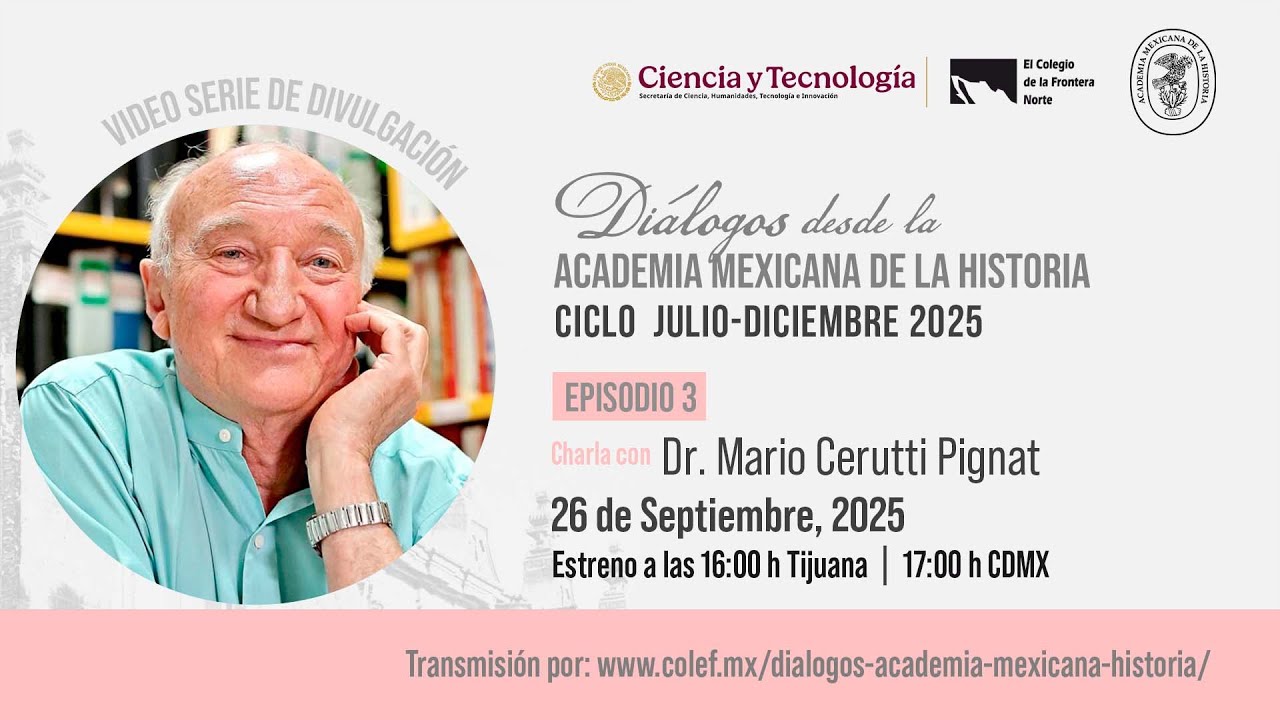 Dr. Mario Cerutti Pignat | Diálogos desde la Academia Mexicana de la ...