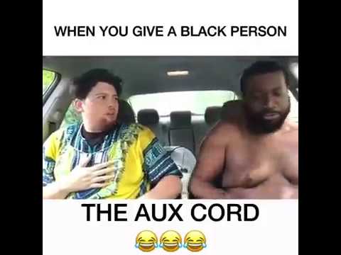 When u give a white/black person the AUX cord😂 Part 2