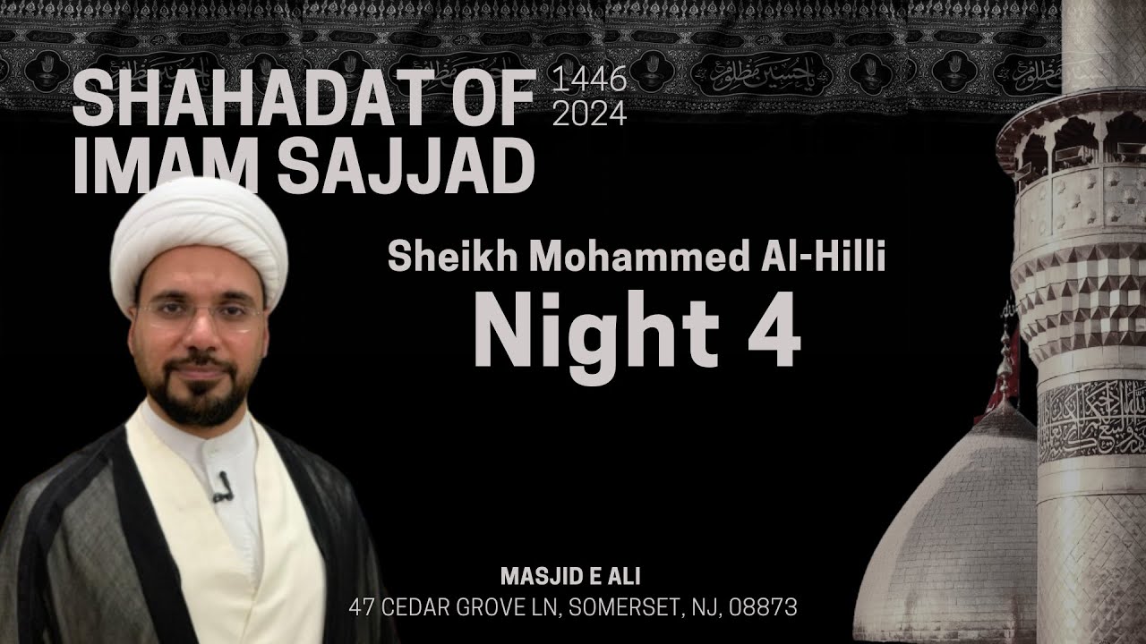 LIVE | Lecture 4 | Shahadat of Imam Sajjad ﻉ | Sheikh Mohammed Al-Hilli ...