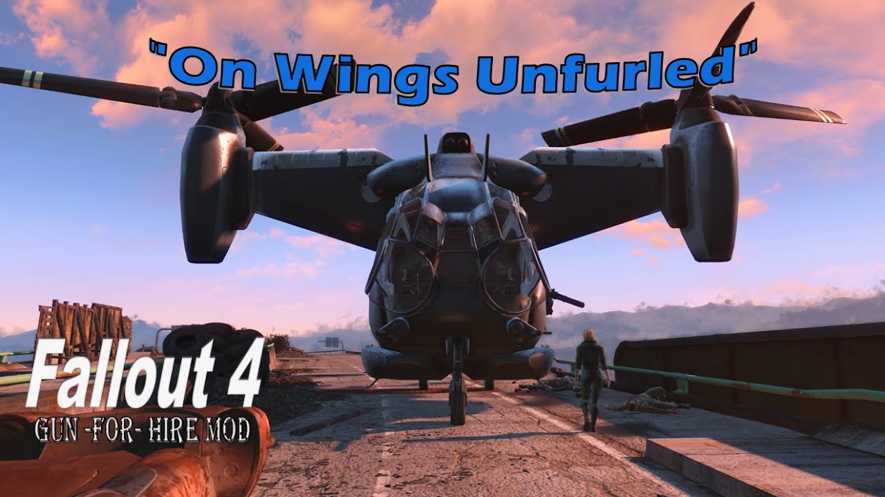 Fallout 4 "On Wings Unfurled mission" Gun for hire mod - YouTube