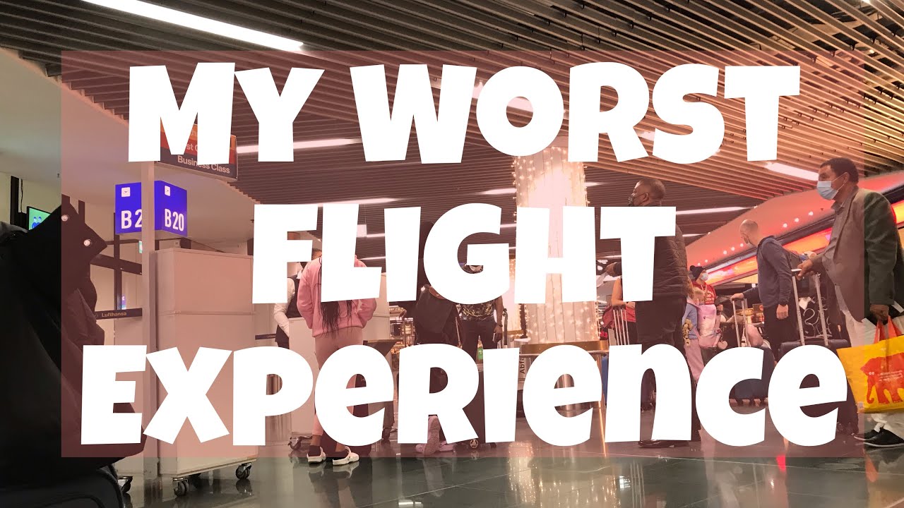 My Worst Flight Experience - YouTube