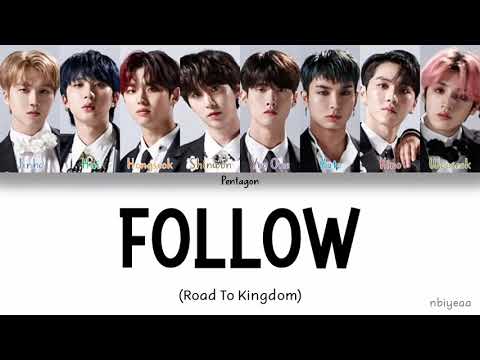 PENTAGON (펜타곤) - Follow [Road To Kingdom] color coded lyrics Han-Rom-Eng