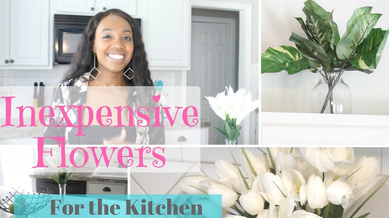 Inexpensive Kitchen Flowers | DIY Floral Decor For Your Kitchen - YouTube