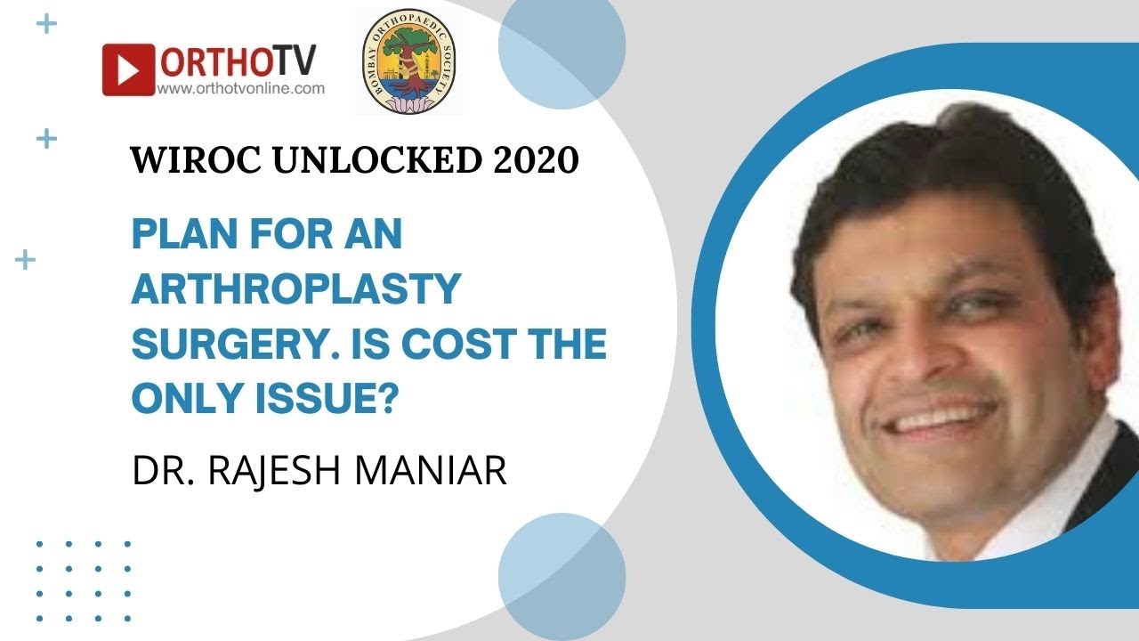 WIROC UNLOCKED 2020 : Plan for an Arthroplasty Surgery. Is cost the ...