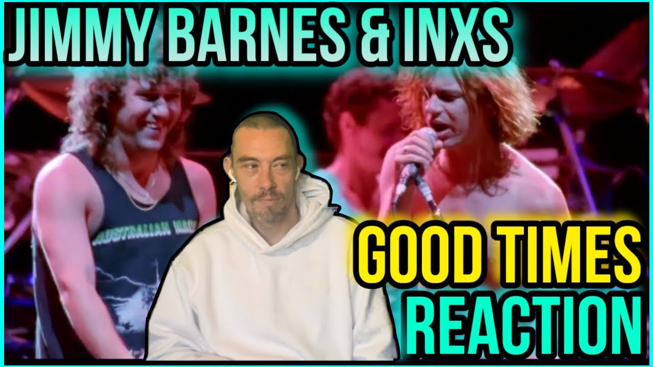 Jimmy Barnes & INXS - GOOD TIMES - REACTION - YouTube