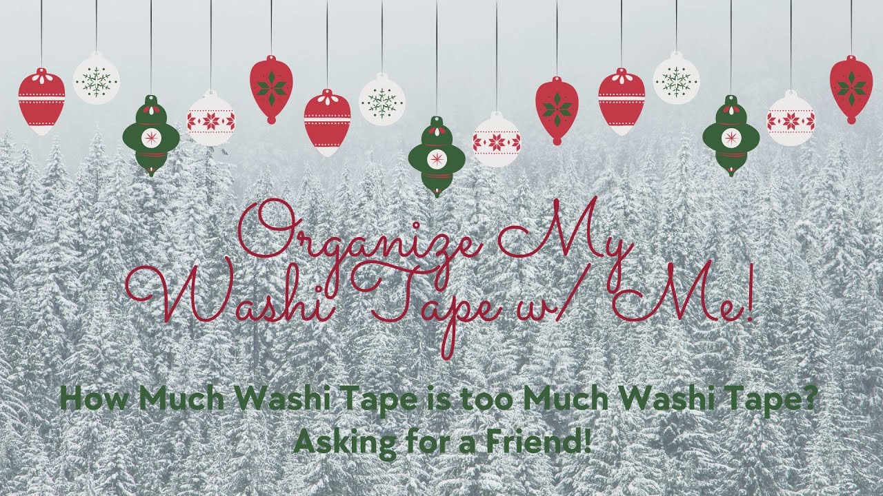 Organize My Washi Tape w/ Me! l Serious Question... How Much Washi Tape ...