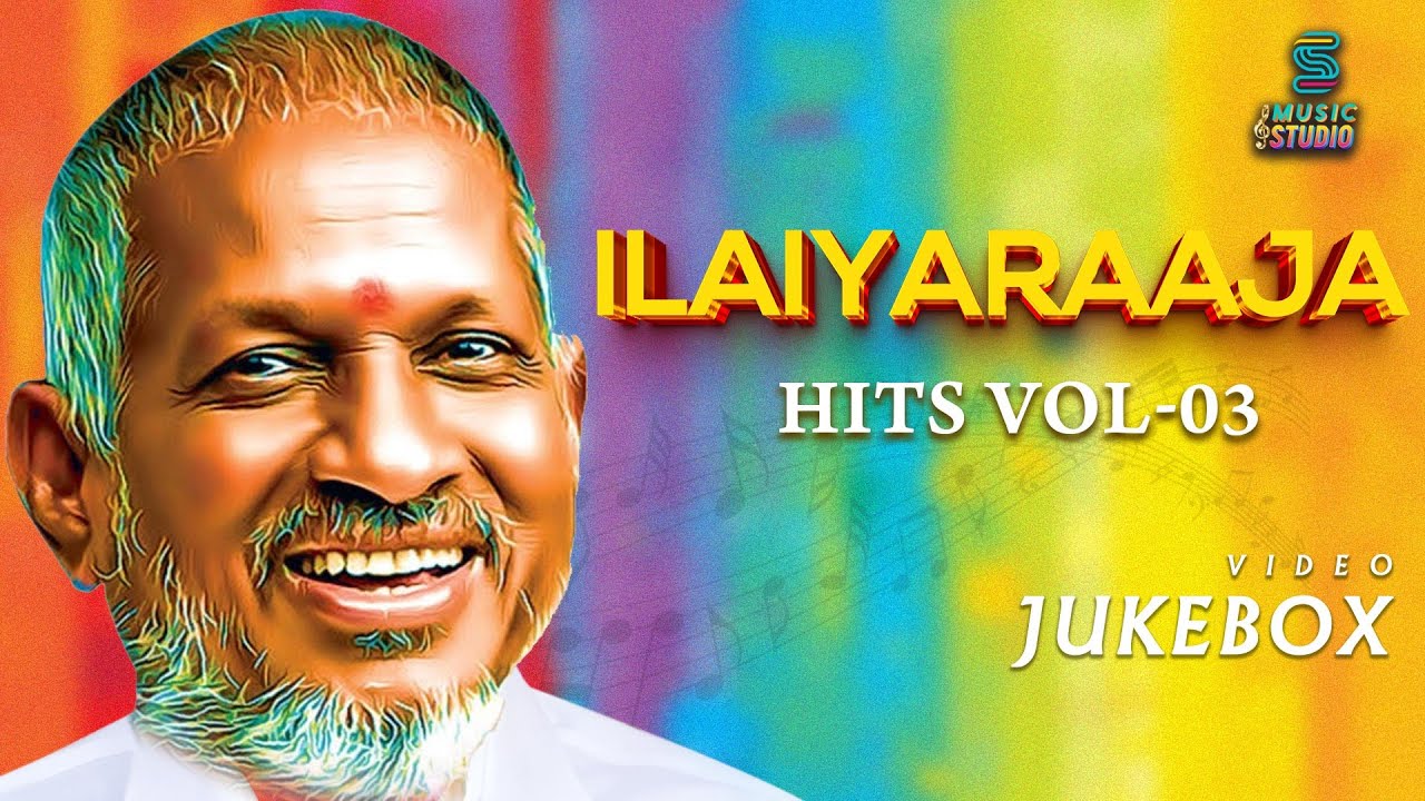 Ilayaraja Ultimate Song Collections | Vol.3 | Evergreen ilayaraja ...