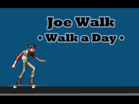 Joe Walk - Walk a Day - YouTube