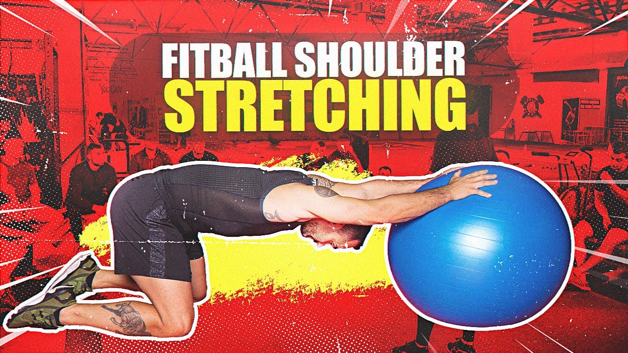 EXERCISE 7: Fitball shoulder STRETCHING /Swiss ball / Pilates ball ...