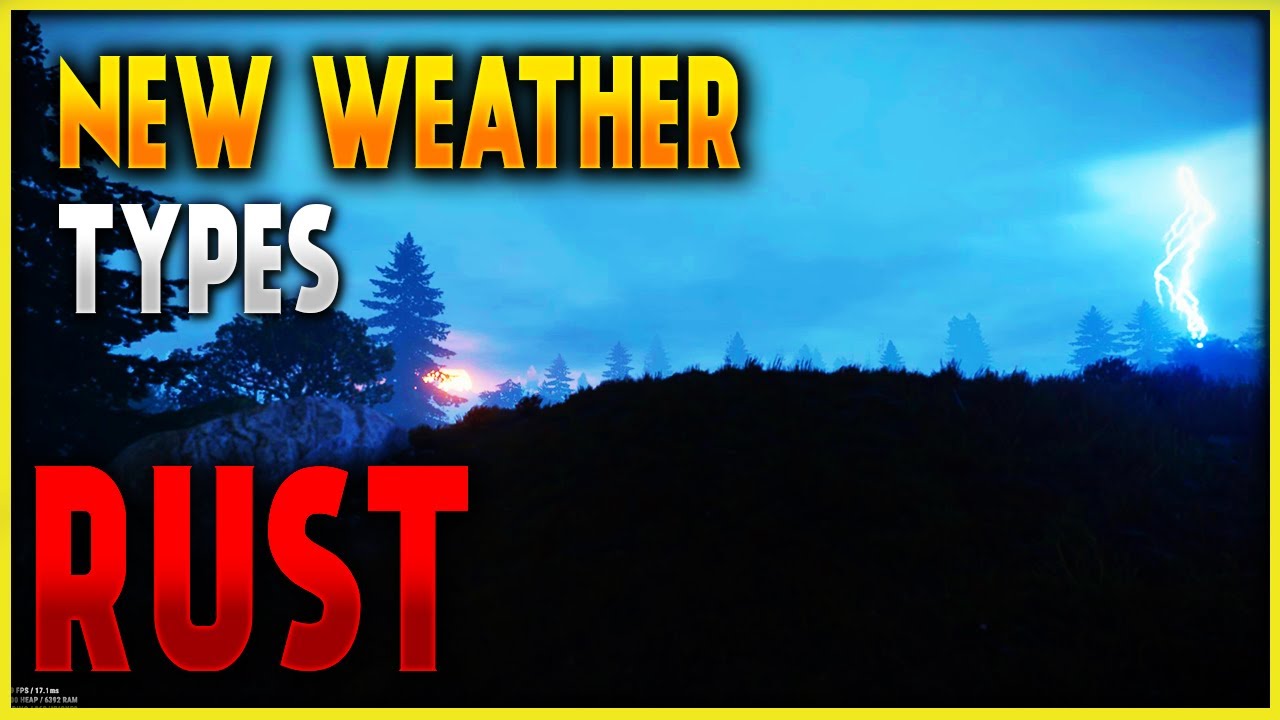 Rust New WEATHER! (STORM, Snow, Rain, Dusty & MORE) - YouTube