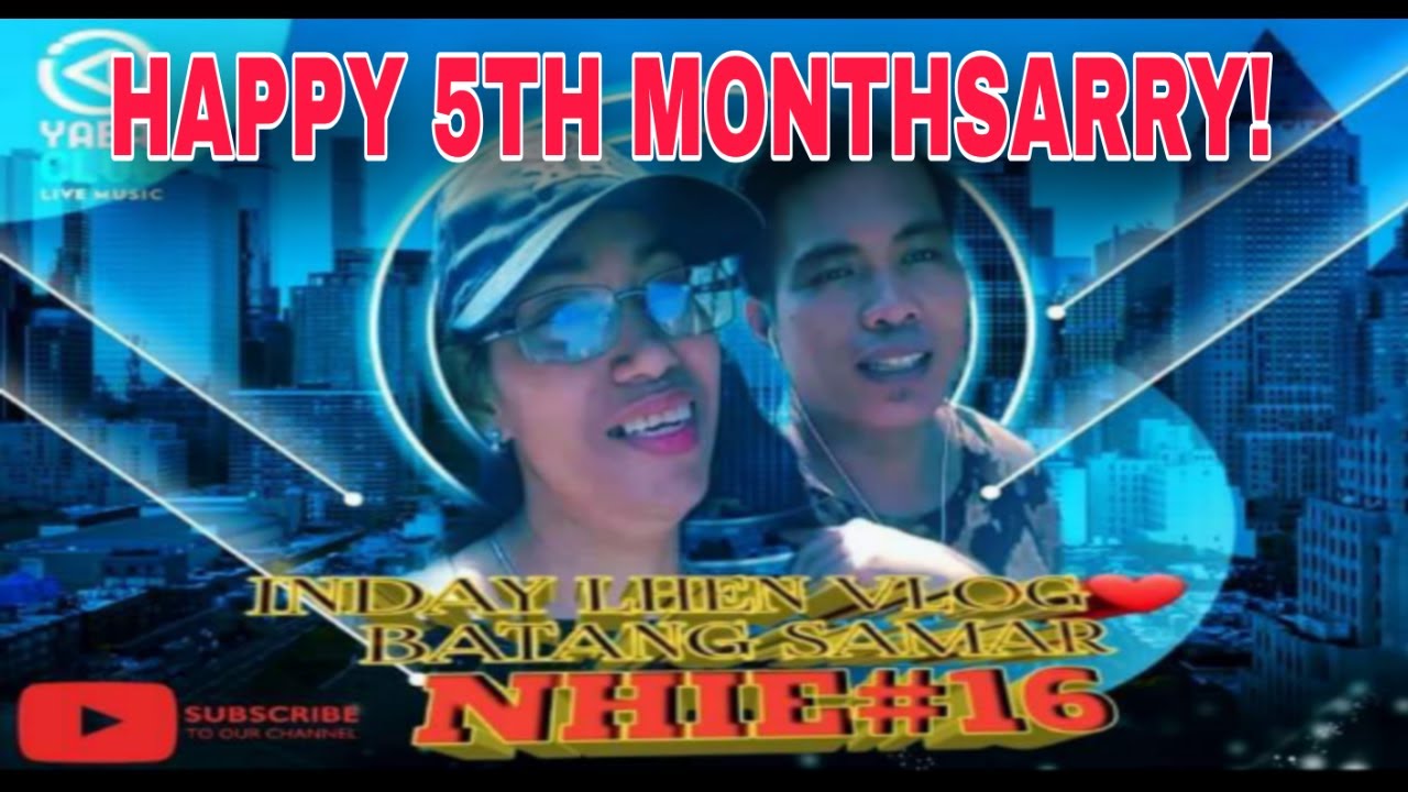 HAPPY 5TH MONSARRY OF LOVE ️/BATANG SAMAR/INDAY LHEN VLOG - YouTube