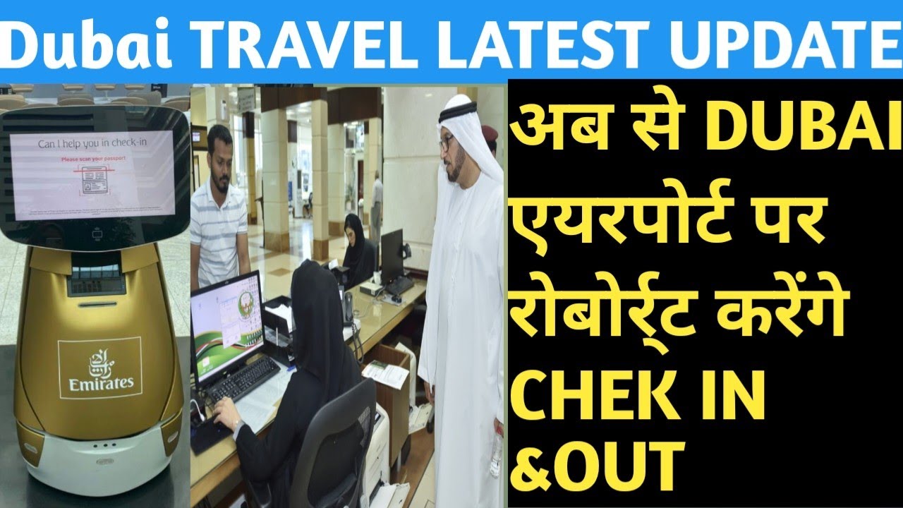 Dubai travel update |Dubai travel news today |Dubai travel new update ...