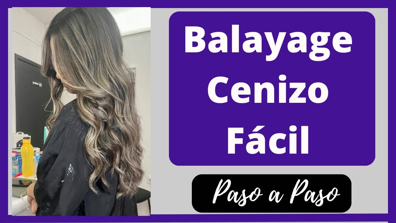Balayage cenizo [Paso a Paso] - YouTube