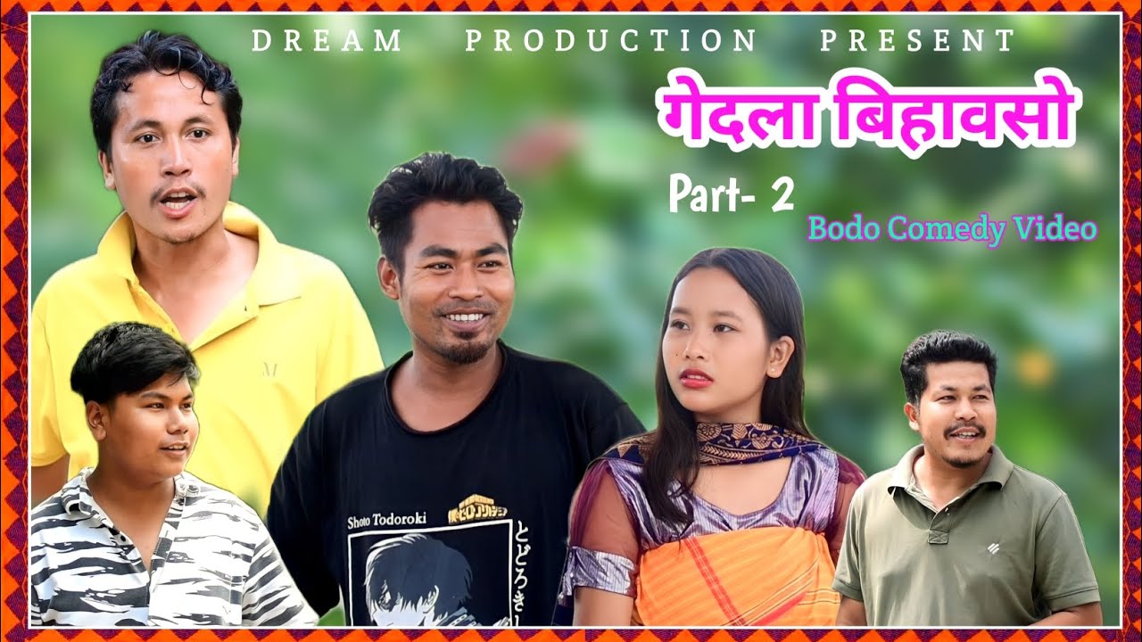 Gedla Bihaosw Part-2 || Bodo Comedy Video || @dreamproduction4980 - YouTube