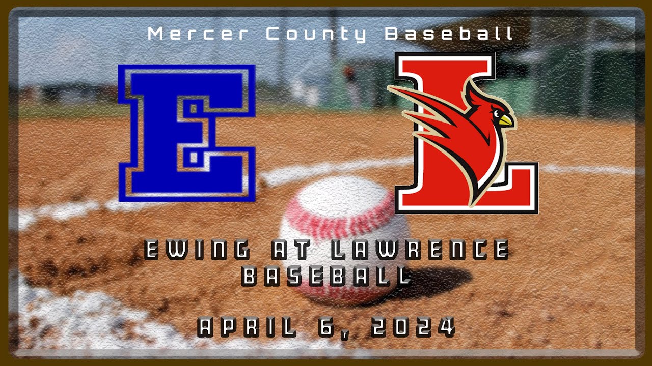High School Baseball | Ewing Blue Devils at Lawrence Cardinals 4/6/24 ...