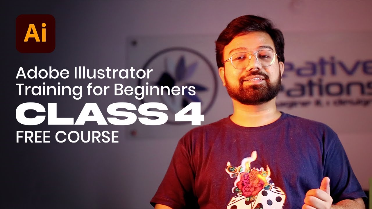 Adobe Illustrator Training for Beginners | Class 4 | FREE COURSE - YouTube