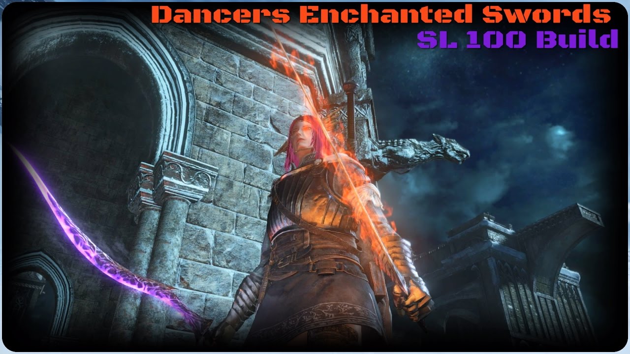 Dark Souls 3 Dancers Enchanted Swords -SL 100 PvP- - YouTube