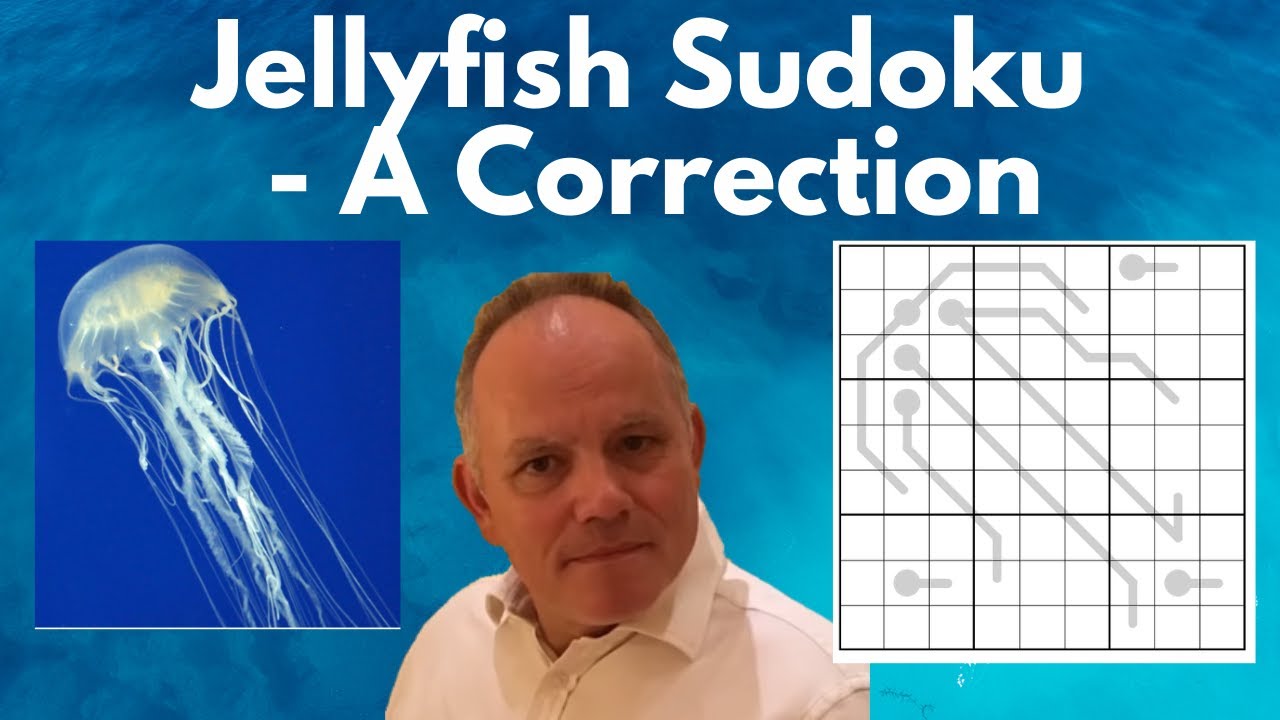 Jellyfish Sudoku A Correction YouTube Jellyfish Sudoku A Correction YouTube