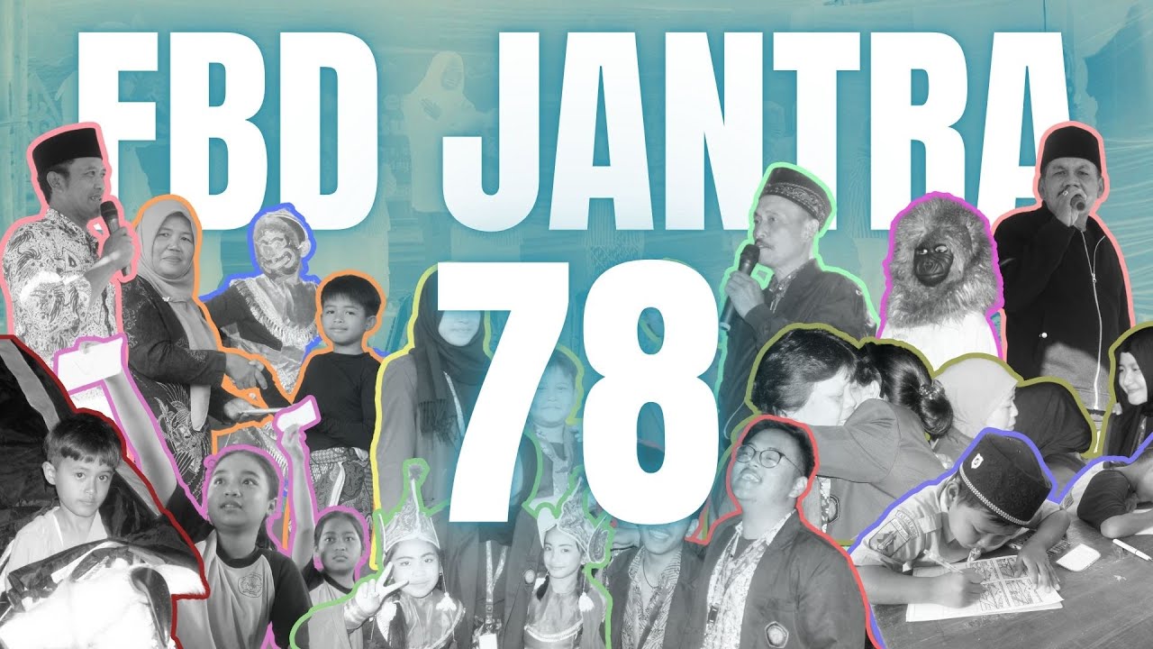 VIDEO KEGIATAN KELOMPOK 78 FBD JANTRA 2024 - YouTube