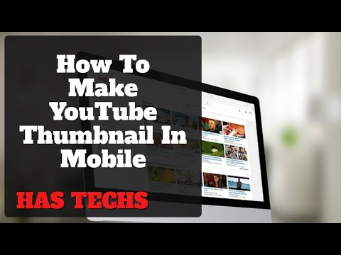 How To Make YouTube Thumbnail On Mobile Phone Complete Process ...