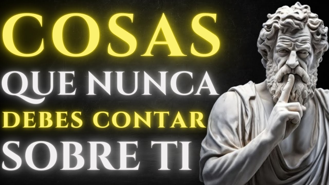 8 COSAS que NO DEBES contar SOBRE TI | Lecciones Estoicas | Estoicismo ...