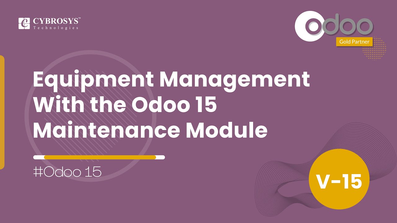 Equipment Management With the Odoo 15 Maintenance Module | Odoo ...